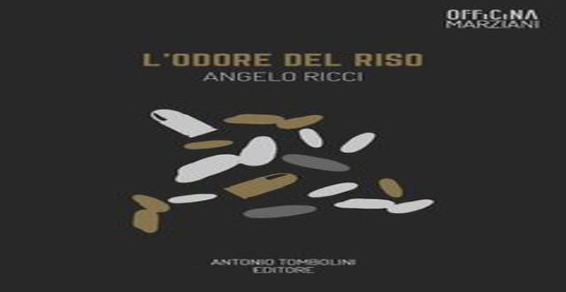 ANGELO RICCI, "L'ODORE DEL RISO" | PostPopuli